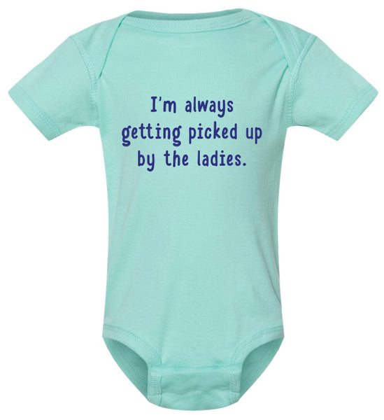 I'm always getting picked up by the ladies onesie by ellembee gift ...